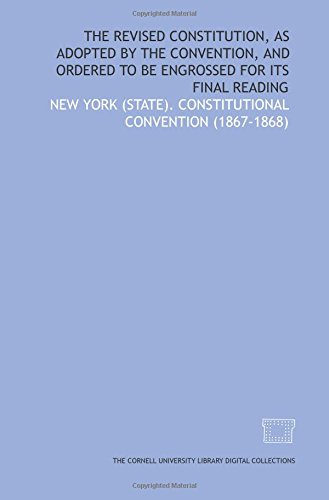 The Revised constitution, as adopted by the convention, and ordered to ...