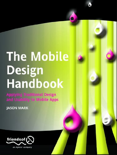 The Mobile Design Handbook: Applying Traditional Design and Usability ...