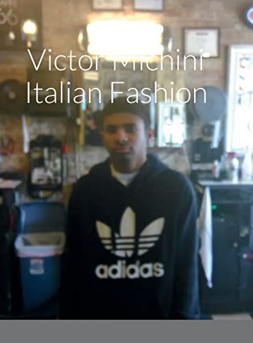 Victor Michini Italian Fashion by Victor Michini | Goodreads