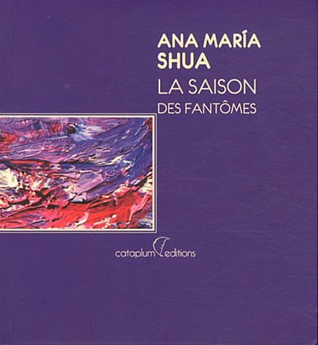 La Saison des Fantômes (French Edition) by Ana María Shua | Goodreads