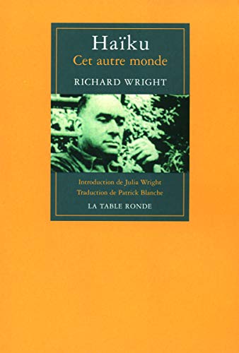 Haïku: Cet autre monde by Richard Wright | Goodreads