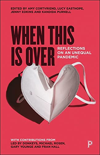 When This Is Over: Reflections on an Unequal Pandemic by Amy Cortvriend ...