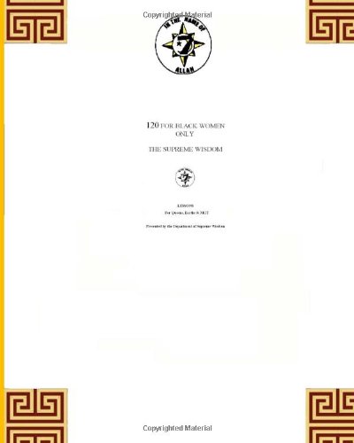 120 for Black Women Only: Supreme Wisdom Lessons for Queens, Earths ...