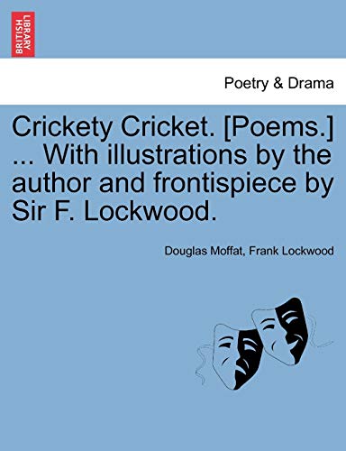 Crickety Cricket. [Poems.] ... With illustrations by the author and ...