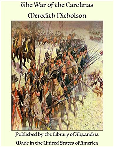 The War of the Carolinas by Meredith Nicholson | Goodreads