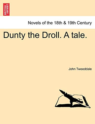 Dunty the Droll. a Tale. by John Tweeddale | Goodreads