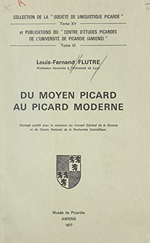 Du moyen picard au picard moderne by Louis-Fernand Flutre | Goodreads