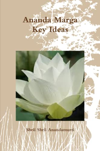 Ananda Marga Key Ideas by Shrii Shrii Ánandamúrti | Goodreads
