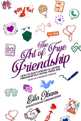 The Art of True Friendship: How to build strong and lasting friendship ...