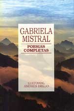 Poesias Completas (Spanish Edition) by Gabriela Mistral | Goodreads