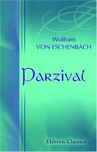 Parzival: Neu bearbeitet von Wilhelm Hertz by Wolfram von Eschenbach ...