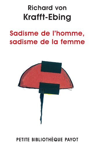 Sadisme de l'homme, sadisme de la femme: Psychopathologie de la vie ...