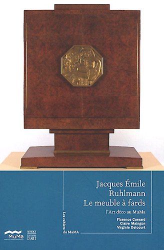 LES CAHIERS DU MUMA N°8 JACQUES EMILE RUHLMANN - LE MEUBLE A FARDS: L ...