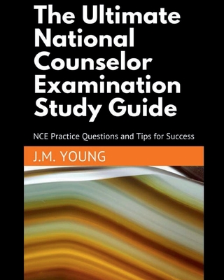 The Ultimate National Counselor Examination Study Guide: NCE Practice ...