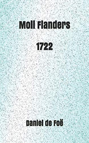 Moll Flanders: 1722 (French Edition) by Daniel Defoe | Goodreads