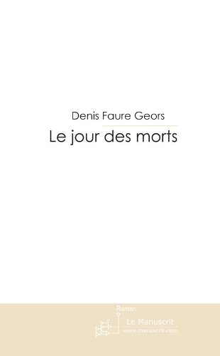 Le jour des morts (MT.ROMAN) (French Edition) by Denis Faure Geors ...