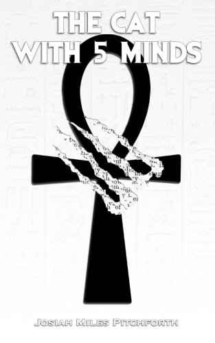 The Cat with the Five Minds by Josiah Miles Pitchforth | Goodreads