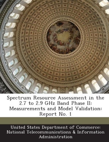 Spectrum Resource Assessment in the 2.7 to 2.9 GHz Band Phase II ...