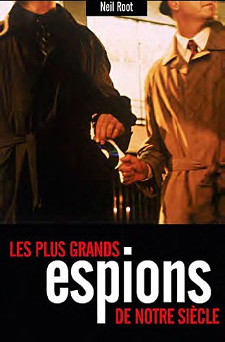 Les plus grands espions (French Edition) by Neil Root | Goodreads