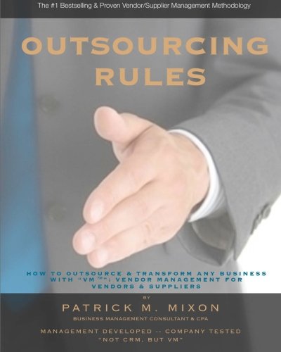 Outsourcing Rules: How To Outsource & Transform Any Business with “VM ...