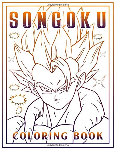 Songoku Coloring Book: Exclusive Son Goku Coloring Books For Adults ...
