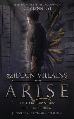 Hidden Villains: Arise by Robyn Huss | Goodreads