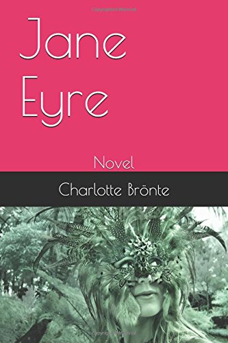 Jane Eyre: Novel by Charlotte Brontë | Goodreads