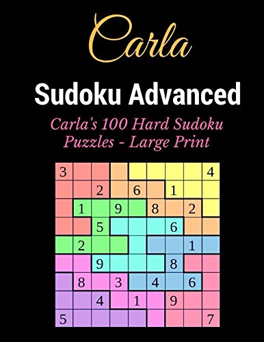 Sudoku Advanced: Carla's 100 Hard Sudoku Puzzles - Large Print by Carla ...