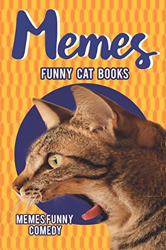 Memes funny cat books: Funny Memes & Cat Joke Book Collection 2017 by ...