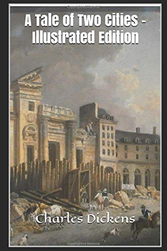 A Tale of Two Cities - Illustrated Edition by Charles Dickens | Goodreads