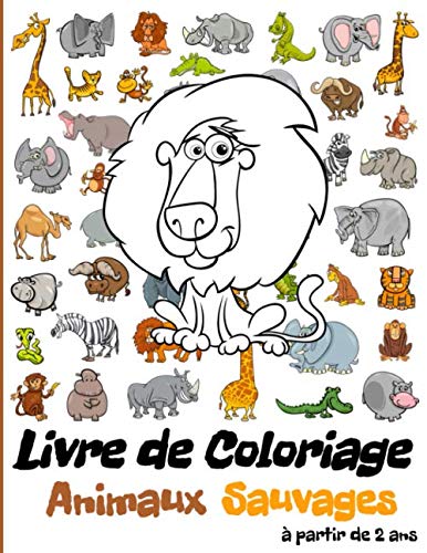 Livre de Coloriage Animaux Sauvages: Coloriages pour enfants, à partir ...