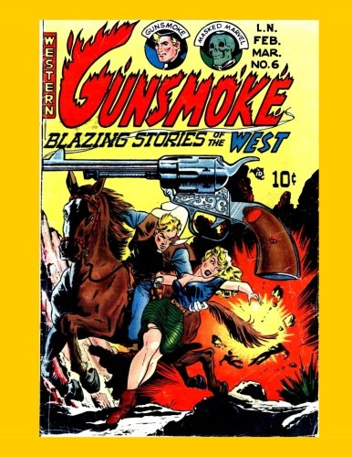 Gunsmoke #6: Blazing Hero Of The West - All Stories - No Ads - Great ...