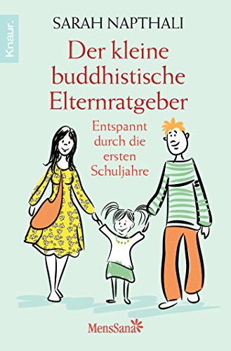 Der kleine buddhistische Elternratgeber: Entspannt durch die ersten ...