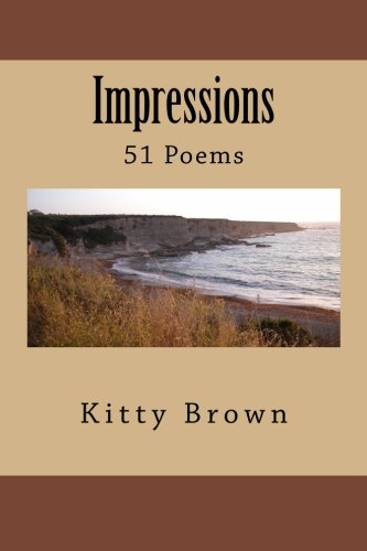 Impressions: Poems of Kitty Brown by Kitty Brown | Goodreads