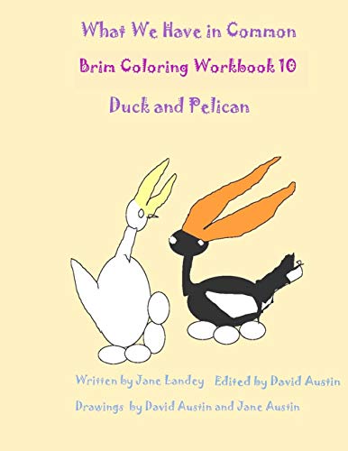 What We Have in Common Brim Coloring Workbook: Duck and Pelican by Jane ...