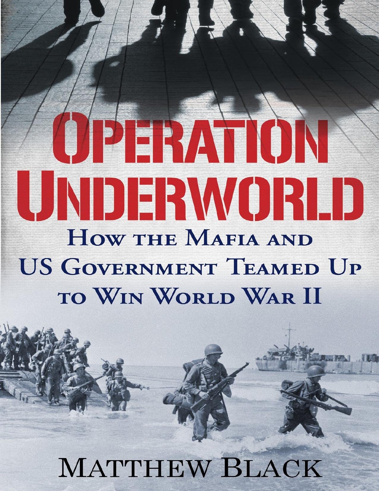 Operation Underworld: How the Mafia and U.S. Government Teamed Up to ...