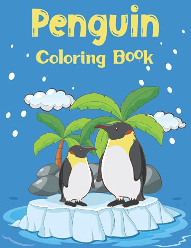 Penguin Coloring Book: 35 Unique Penguin Coloring Pages for Kids ...