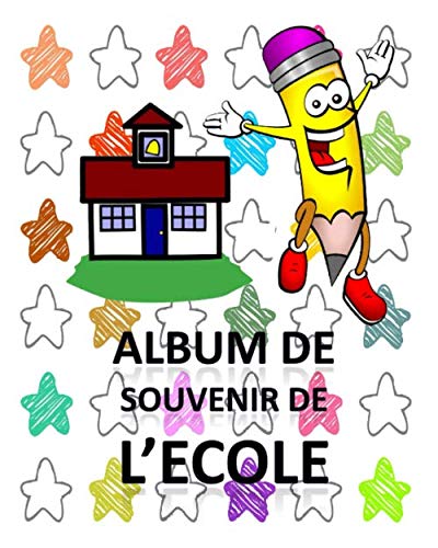 ALBUM de SOUVENIR de L’ECOLE: album pour enregistrer les photos des ami ...