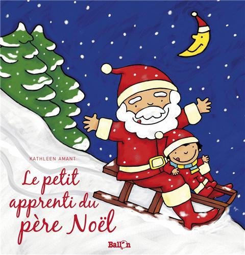 le petit apprenti du Père Noël by Kathleen Amant | Goodreads