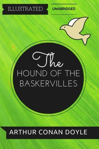 The Hound of the Baskervilles: By Sir Arthur Conan Doyle : Illustrated ...