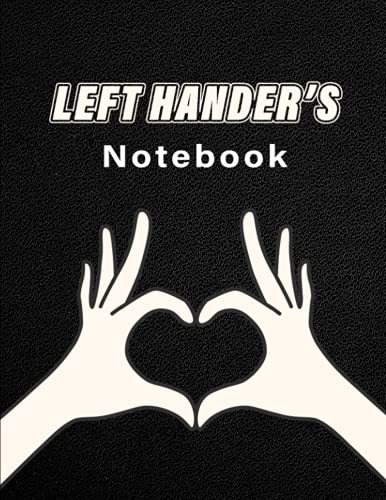 Left Hander's Notebook: Notebook for Left-handed Writers , Left-handed ...