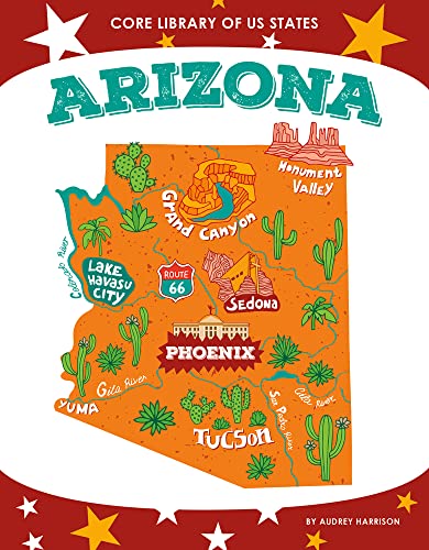 Arizona (Core Library of US States) by Audrey Harrison | Goodreads
