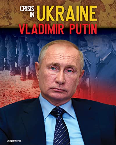 Vladimir Putin (Crisis in Ukraine) by O'Brien Bridget | Goodreads
