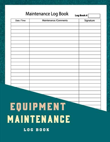 Equipment Maintenance Log Book: Heavy Daily Equipment Repairs ...