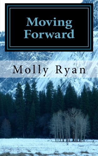 Moving Forward by Molly G. Ryan | Goodreads