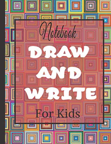 DRAW AND WRITE Notebook For Kids: Draw and Write Notebook for kids k-2 ...