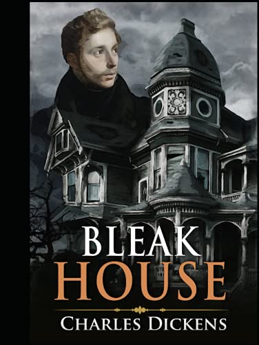 Bleak House: A Classic (Annotated) Edition of Charles Dickens Novel by ...