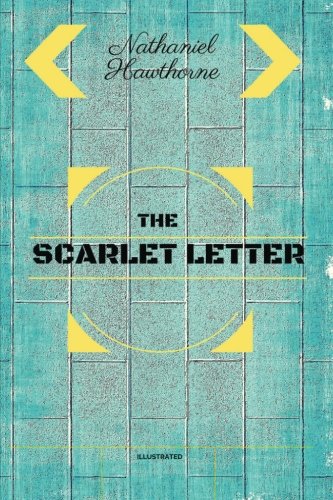 The Scarlet Letter: Nathaniel Hawthorne - Illustrated by Nathaniel ...