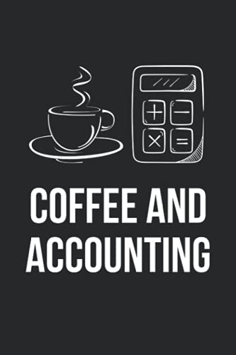 Coffee and Accounting: Gift Daily Notebook Journal For Accounting ...