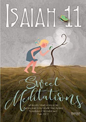 Isaiah 11: Sweet Meditations by Karen Pillion | Goodreads